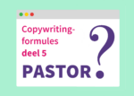PASTOR (copywriting-formules deel 5) - Doyoucopy